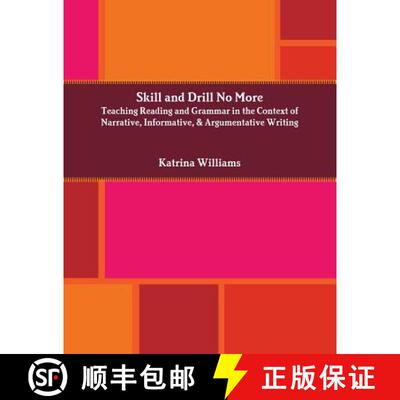 【3-4周达】Skill and Drill No More:  Teaching Reading and Grammar in the Context of Narrative, Inform... [9781312085848]