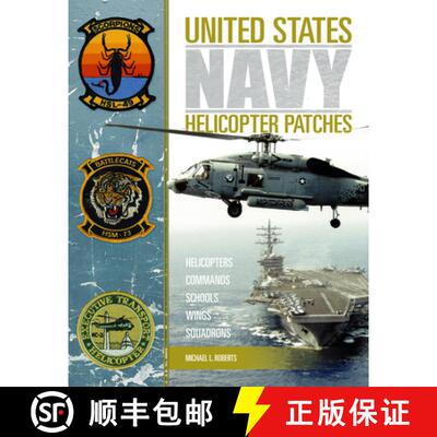 【3-4周达】精装 United States Navy Helicopter Patches: Helicopters - Commands - Schools - Wings - Squ... [9780764350122]