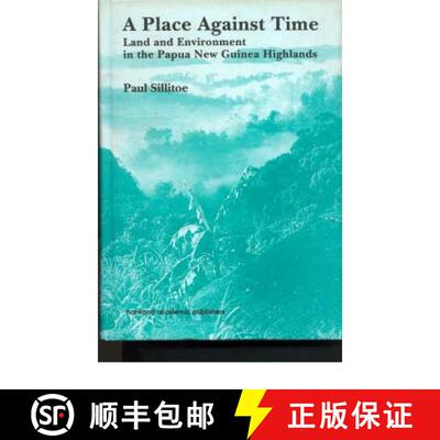 【3-4周达】A Place Against Time: Land and Environment in the Papua New Guinea Highlands [9783718659258]