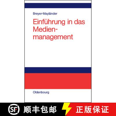 【3-4周达】精装 Einführung in das Medienmanagement – Grundlagen, Strategie, Führung, Personal [9783486275940]