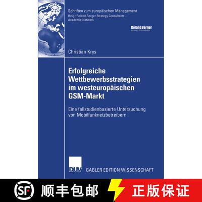 【3-4周达】Erfolgreiche Wettbewerbsstrategien im westeuropäischen GSM-Markt : Eine fallstudienbasier... [9783824481026]