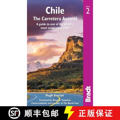 【3-4周达】Chile: The Carretera Austral: A Guide to One of the World's Most Scenic Road Trips [9781784774752]