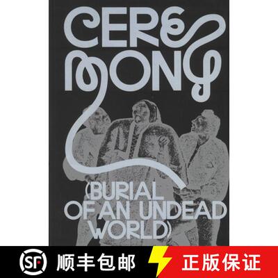 【3-4周达】Ceremony: Burial of an Undead World [9783959056946]