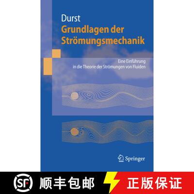 【3-4周达】精装 Grundlagen der Strömungsmechanik: Eine Einführung in die Theorie der Strömung von ... [9783540313236]