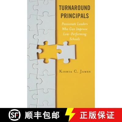 【3-4周达】精装 Turnaround Principals : Passionate Leaders Who Can Improve Low-Performing Schools [9781475860429]