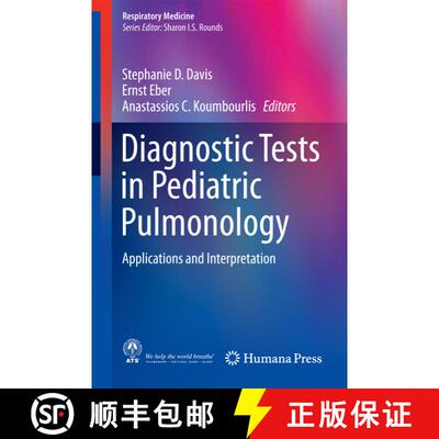 【3-4周达】精装 Diagnostic Tests in Pediatric Pulmonology : Applications and Interpretation [9781493918003]