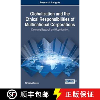 【3-4周达】Globalization and the Ethical Responsibilities of Multinational Corporations: Emerging Res... [9781522525349]