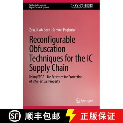 【3-4周达】精装 Reconfigurable Obfuscation Techniques for the IC Supply Chain: Using FPGA-Like Scheme... [9783031775086]