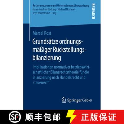 【3-4周达】Grundsätze ordnungsmäßiger Rückstellungsbilanzierung: Implikationen normativer betrieb... [9783658389970]