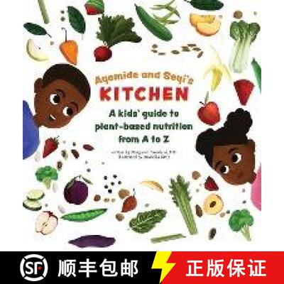 【3-4周达】Ayomide and Seyi's Kitchen: A kids' guide to plant-based nutrition from A to Z [9798986303239]