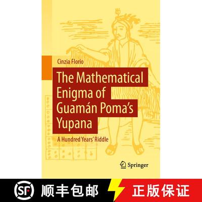 【3-4周达】The Mathematical Enigma of Guamán Poma’s Yupana: A Hundred Years' Riddle [9783031926617]