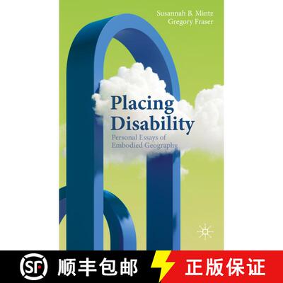 【3-4周达】Placing Disability : Personal Essays of Embodied Geography [9783031412189]
