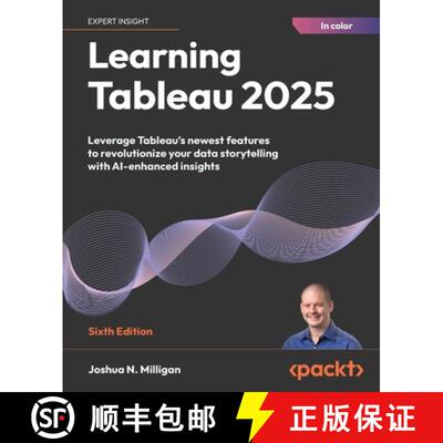 预订 Learning Tableau 2025 - Sixth Edition: Leverage Tableau's newest features to revolutionize your ... [9781835886786]