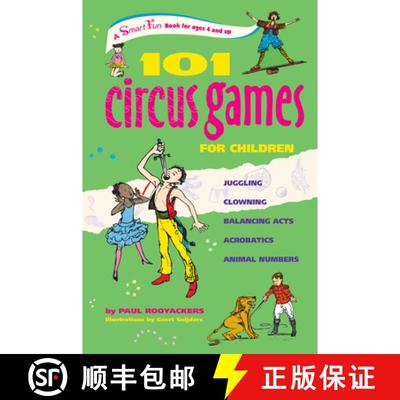 【3-4周达】101 Circus Games for Children : Juggling  Clowning  Balancing Acts  Acrobatics  Animal Num... [9780897935166]
