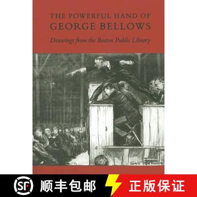 【3-4周达】The Powerful Hand of George Bellows – Drawings from the Boston Public Library [9781882507177]