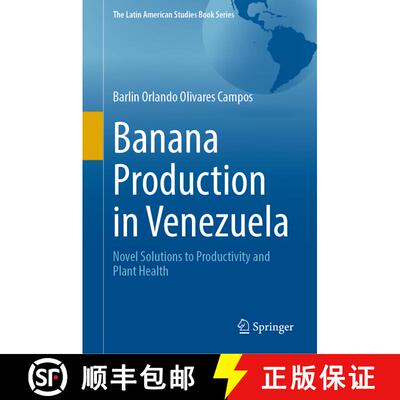 【3-4周达】精装 Banana Production in Venezuela : Novel Solutions to Productivity and Plant Health [9783031344749]