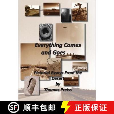【3-4周达】Everything Comes and Goes . . .: Pictorial Essays from the Desert [9780979862052]