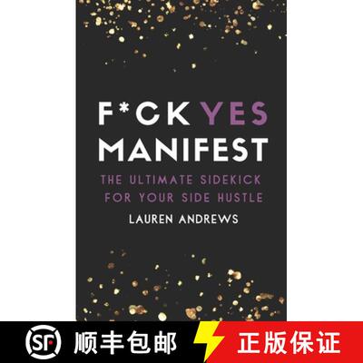【3-4周达】F*ck Yes Manifest: The Ultimate Sidekick For Your Side Hustle [9781736026403]