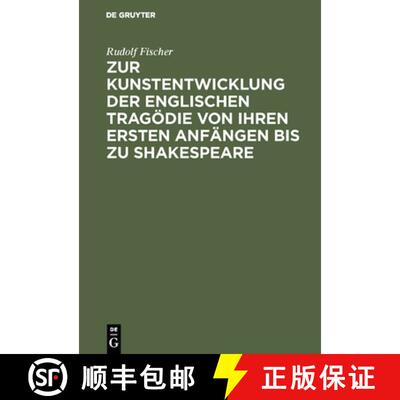 【3-4周达】精装 Zur Kunstentwicklung Der Englischen Tragoedie Von Ihren Ersten Anfangen Bis Zu Shakes... [9783111187082]