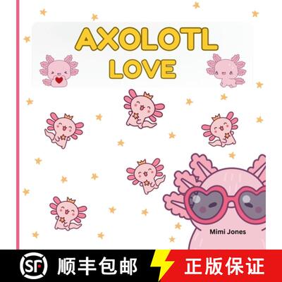 【3-4周达】Axolotl Love: Cute Axolotls And Sayings [9781958985281]