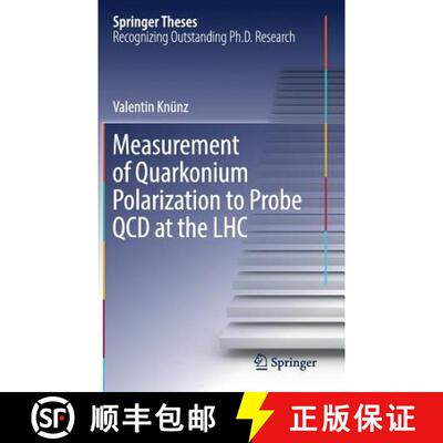 【3-4周达】Measurement of Quarkonium Polarization to Probe QCD at the LHC (1st ed. 2017) [9783319499345]