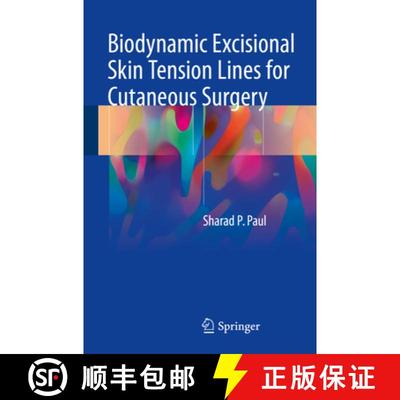 【3-4周达】Biodynamic Excisional Skin Tension Lines for Cutaneous Surgery [9783319714943]