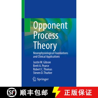 【3-4周达】精装 Opponent Process Theory: Neurophysiological Foundations and Clinical Applications [9783032000897]