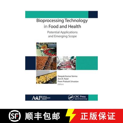 【3-4周达】Bioprocessing Technology in Food and Health: Potential Applications and Emerging Scope [9781774631676]