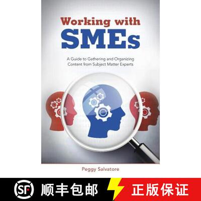 【3-4周达】Working with SMEs: A Guide to Gathering and Organizing Content from Subject Matter Experts [9781504326711]
