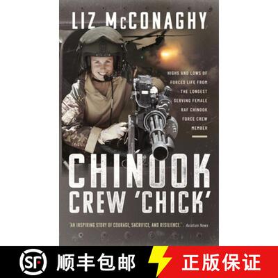 【3-4周达】Chinook Crew 'Chick': Highs and Lows of Forces Life from the Longest Serving Female RAF Ch... [9781399072960]