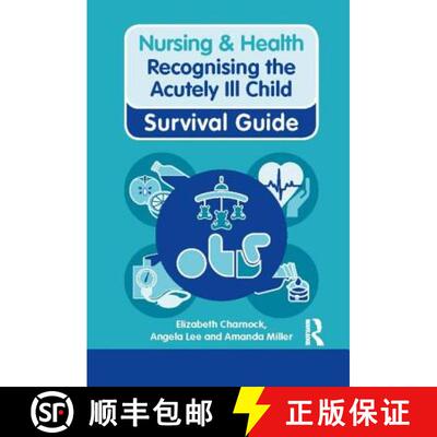 【3-4周达】Nursing & Health Survival Guide: Recognising the Acutely Ill Child: Early Recognition: Rec... [9780273763727]