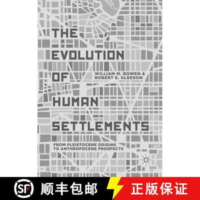 【3-4周达】The Evolution of Human Settlements : From Pleistocene Origins to Anthropocene Prospects [9783030069605]