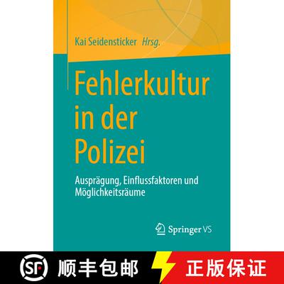 【3-4周达】Fehlerkultur in der Polizei : Ausprägung, Einflussfaktoren und Möglichkeitsräume [9783658463106]