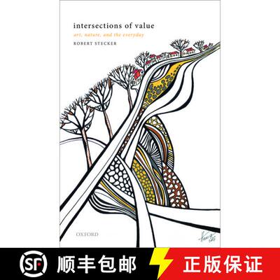 【3-4周达】精装 Intersections of Value: Art, Nature, and the Everyday [9780198789956]