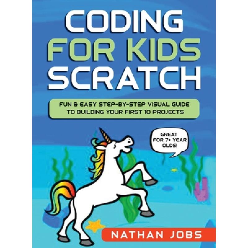 【4周达】Coding for Kids: Scratch: Fun& Easy Step-by-Step Visual Guide to ...