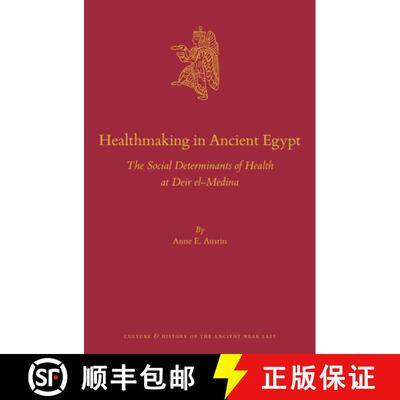 预订 Healthmaking in Ancient Egypt: The Social Determinants of Health at Deir El-Medina [9789004700864]