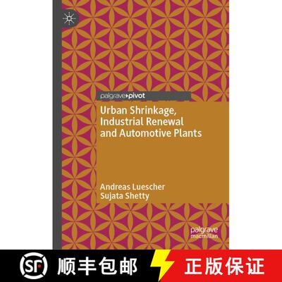 【3-4周达】精装 Urban Shrinkage, Industrial Renewal and Automotive Plants [9783030033798]