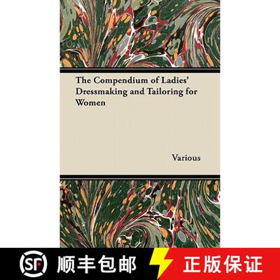 【3-4周达】The Compendium of Ladies' Dressmaking and Tailoring for Women [9781447413004]