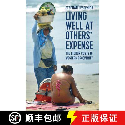 【3-4周达】精装 Living Well At Others' Expense, The Hidden Costs Of Western Prosperity [Wiley社会学] [9781509525621]