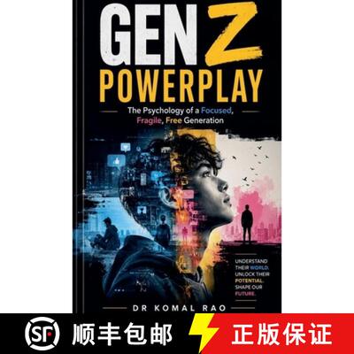 【3-4周达】Gen Z Powerplay The Psychology of a Focused, Fragile, Free Generation [9798235408432]