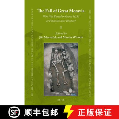 预订 精装 The Fall of Great Moravia: Who Was Buried in Grave H153 at Pohansko Near Břeclav? [9789004383135]
