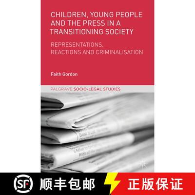 【3-4周达】精装 Children, Young People and the Press in a Transitioning Society : Representations, Re... [9781137606815]