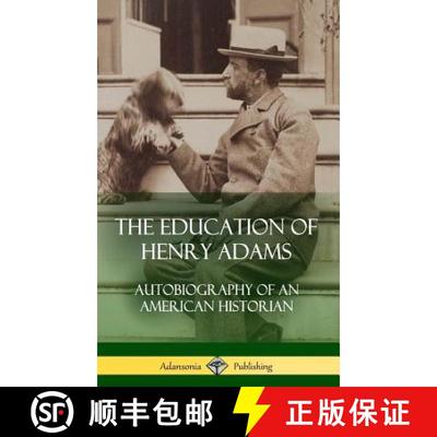 【3-4周达】The Education of Henry Adams: Autobiography of an American Historian (Hardcover) [9781387900299]