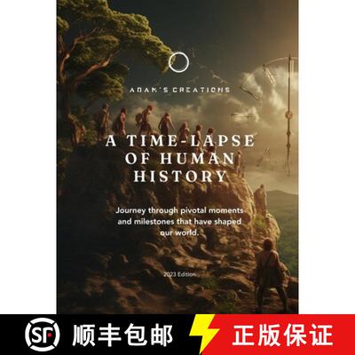 【3-4周达】A Time-Lapse of Human History: Journey through pivotal moments and milestones that have sh... [9781777617912]