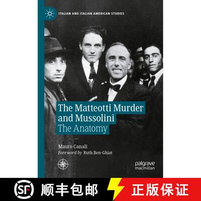 【3-4周达】The Matteotti Murder and Mussolini: The Anatomy of a Fascist Crime [9783031414732]