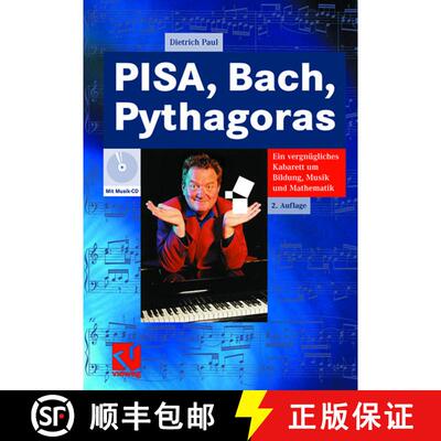 【3-4周达】PISA, Bach, Pythagoras : Ein vergnügliches Kabarett um Bildung, Musik und Mathematik (2. ... [9783834804419]