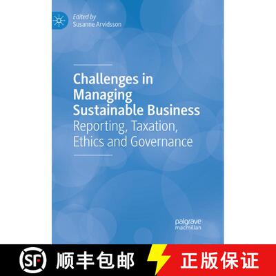 【3-4周达】Challenges in Managing Sustainable Business : Reporting, Taxation, Ethics and Governance [9783030066253]