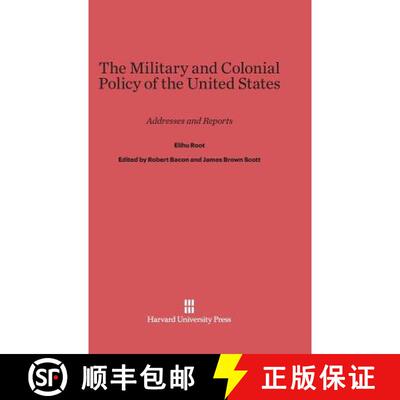 【3-4周达】精装 The Military and Colonial Policy of the United States: Addresses and Reports [9780674288737]
