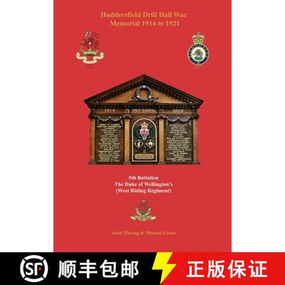 【3-4周达】Huddersfield Drill Hall War Memorial 1914 to 1921: 5th Battalion The Duke of Wellington's ... [9781911391982]