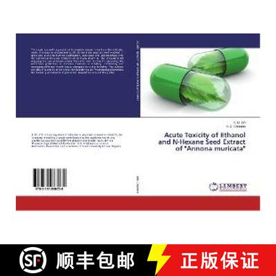 预订 Acute Toxicity of Ethanol and N-Hexane Seed Extract of Annona muricata [9783330088238]